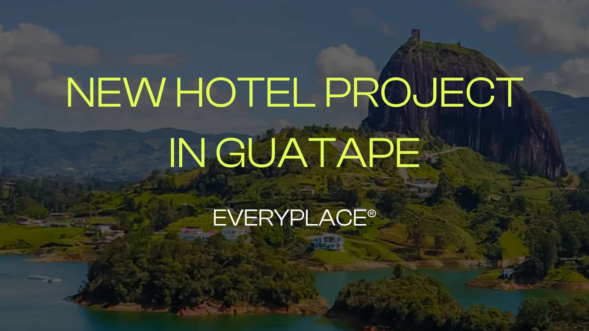 Groundbreaking Hotel Project in Guatape Near Piedra El Peñol - EVERYPLACE®