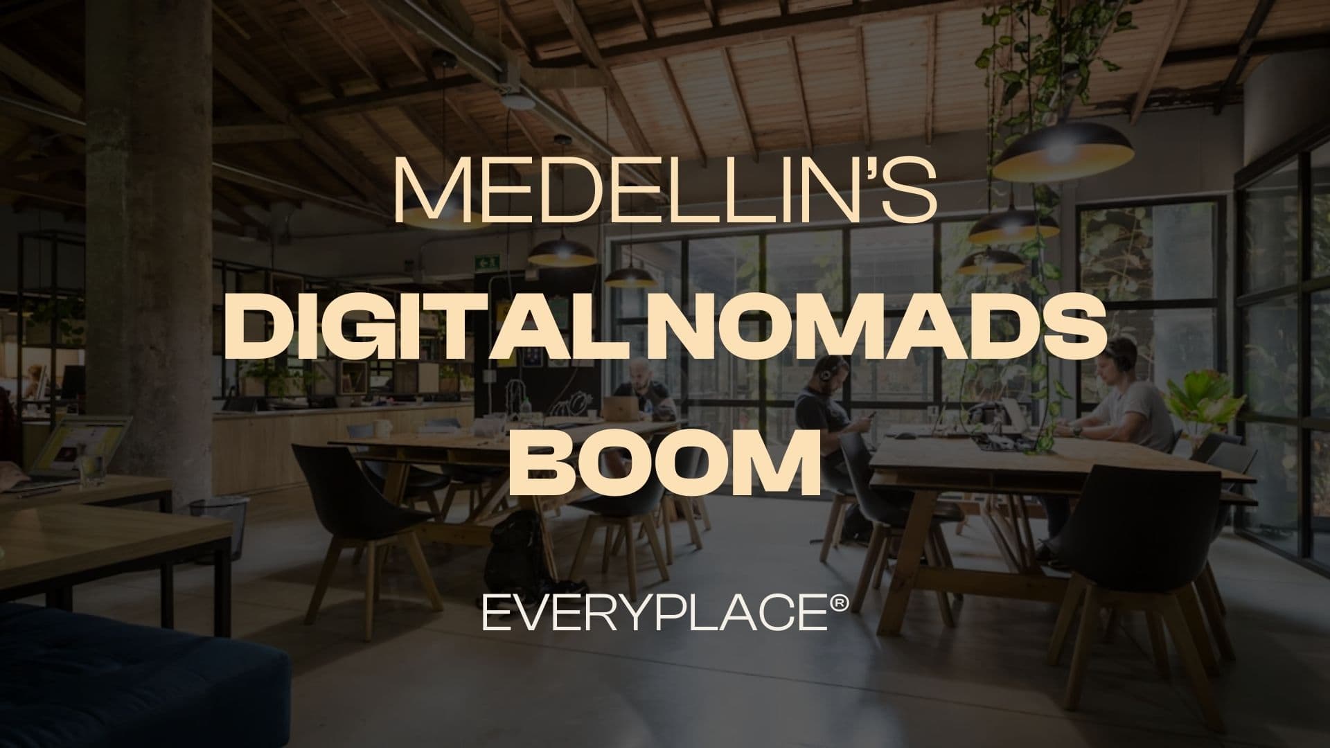 Medellín's Digital Nomad Boom: Embracing New Opportunities - EVERYPLACE®