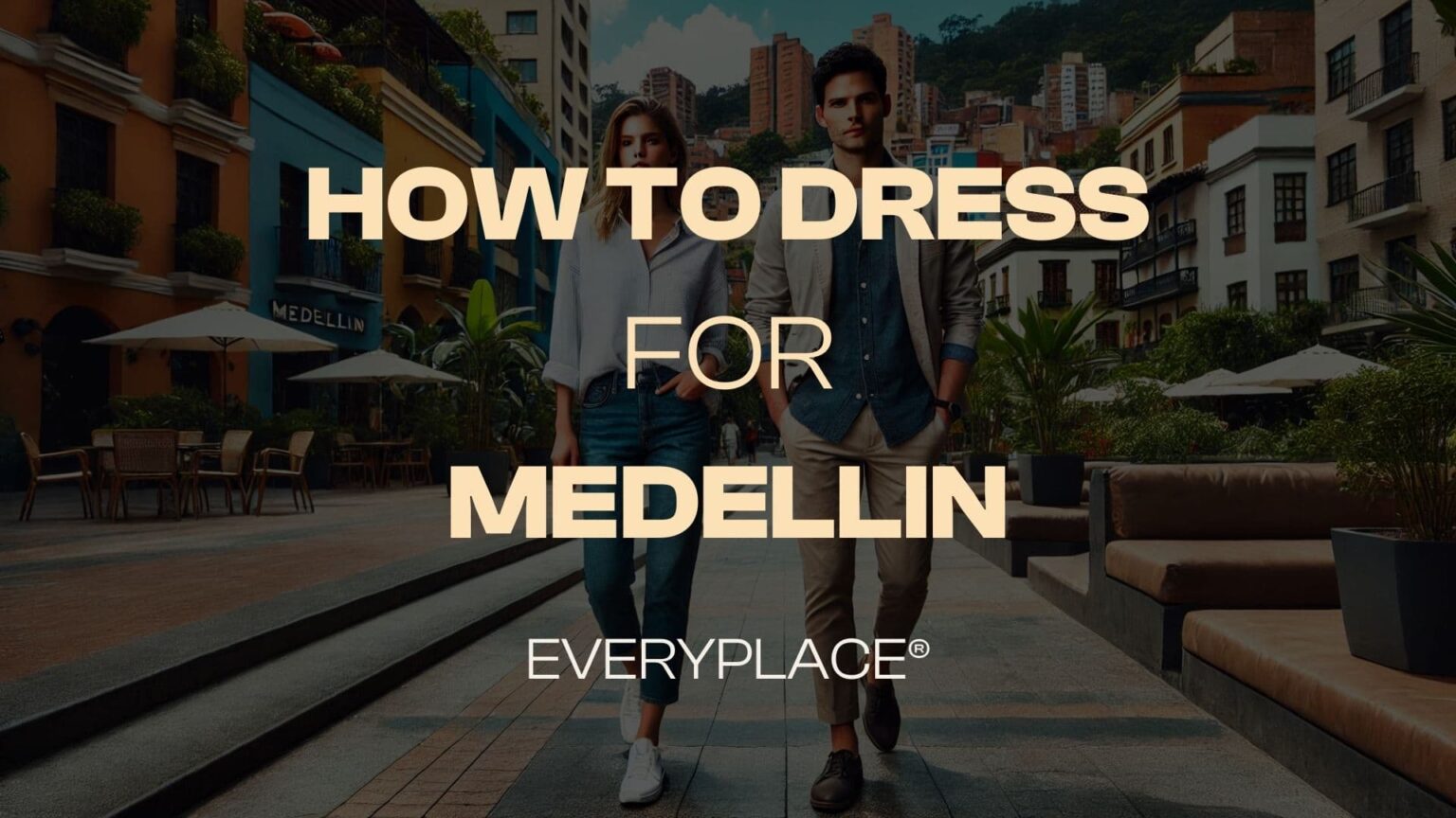 How to Dress for Medellin: A Style Guide for the City of Eternal Spring